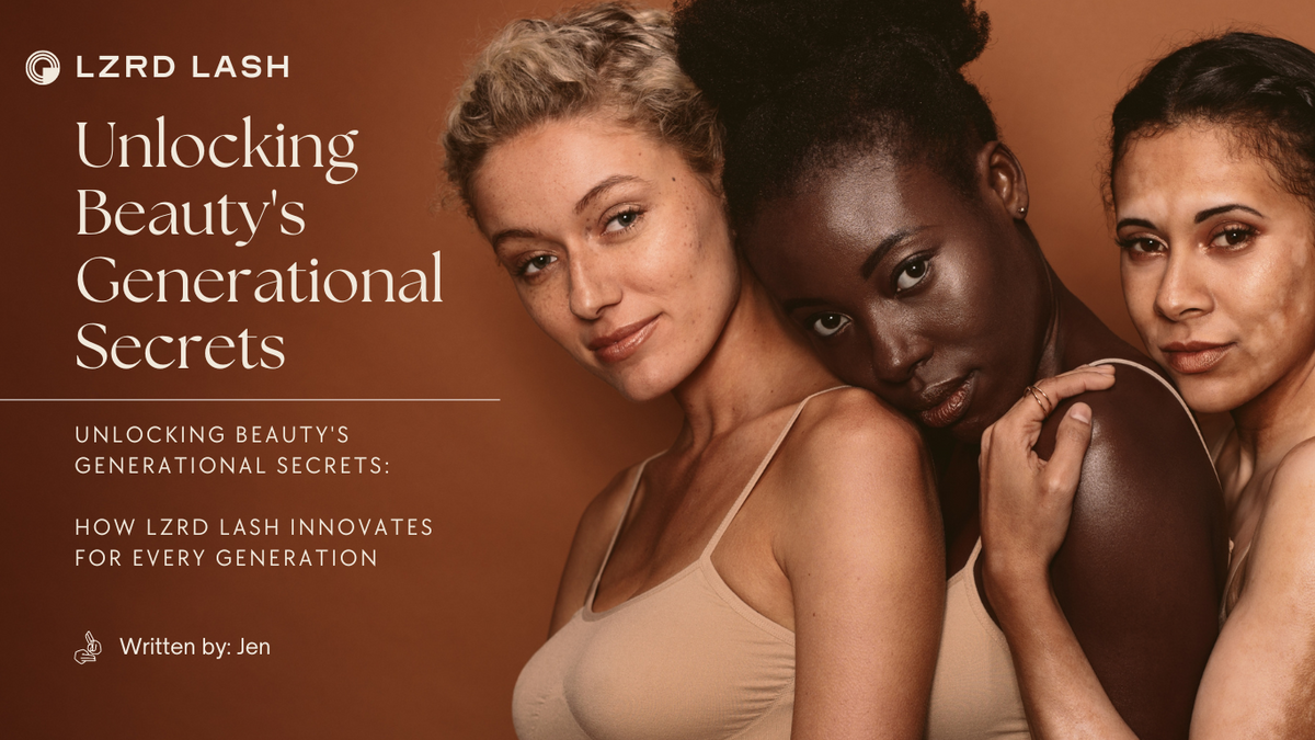Unlocking Beauty's Generational Secrets – LZRD LASH